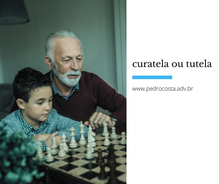 Curatela ou Tutela • Pedro Costa Advogado