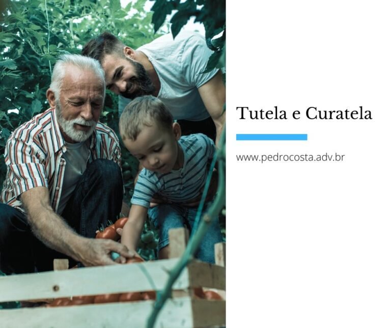 Tutela e curatela • Pedro Costa Advogado
